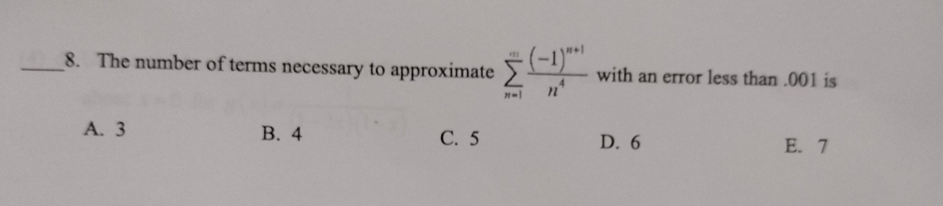 Solved 8 The Number Of Terms Necessary To Approximate