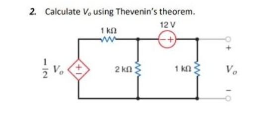 Solved 2. Calculate Vo using Thevenin's theorem. | Chegg.com