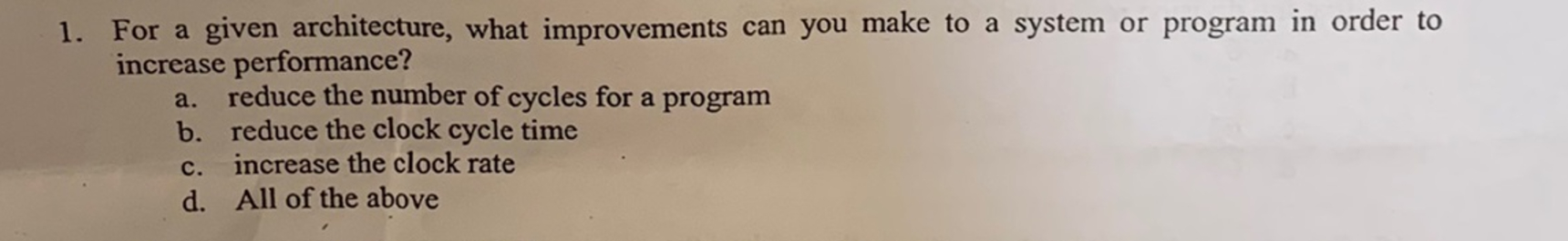 Solved 1. ﻿For a given architecture, what improvements can | Chegg.com