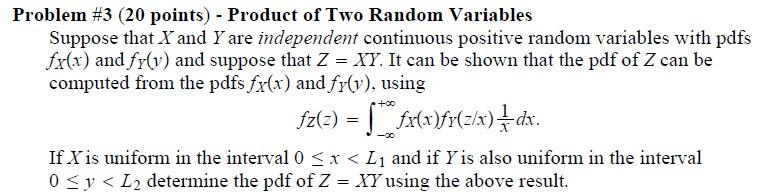 Solved Problem \#3 ( 20 points) - Product of Two Random | Chegg.com