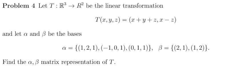 Solved LetT:R3→R2be the linear transformation T(x,y,z) = | Chegg.com