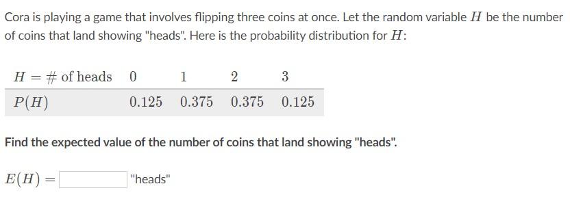 Solved Cora is playing a game that involves flipping three | Chegg.com