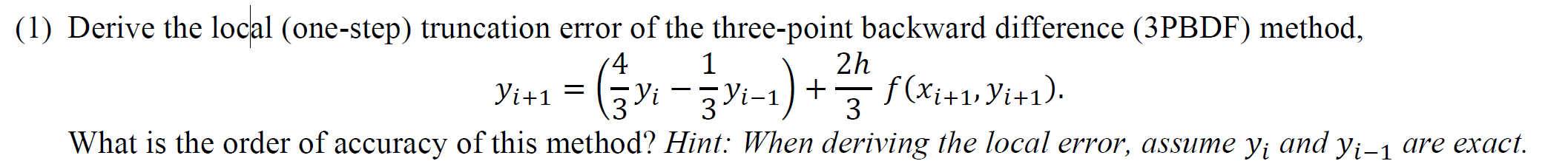 Solved (1) Derive the local (one-step) truncation error of | Chegg.com