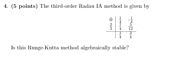 4. (5 points) The third-order Radau IA method is | Chegg.com
