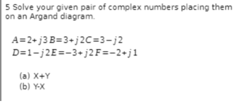 Solved 5 Solve your given pair of complex numbers placing | Chegg.com