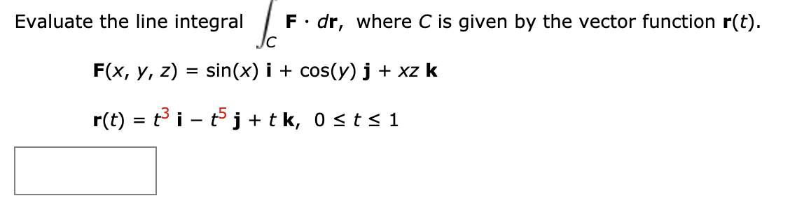 Solved Evaluate the line integral / F. dr, where C is given | Chegg.com