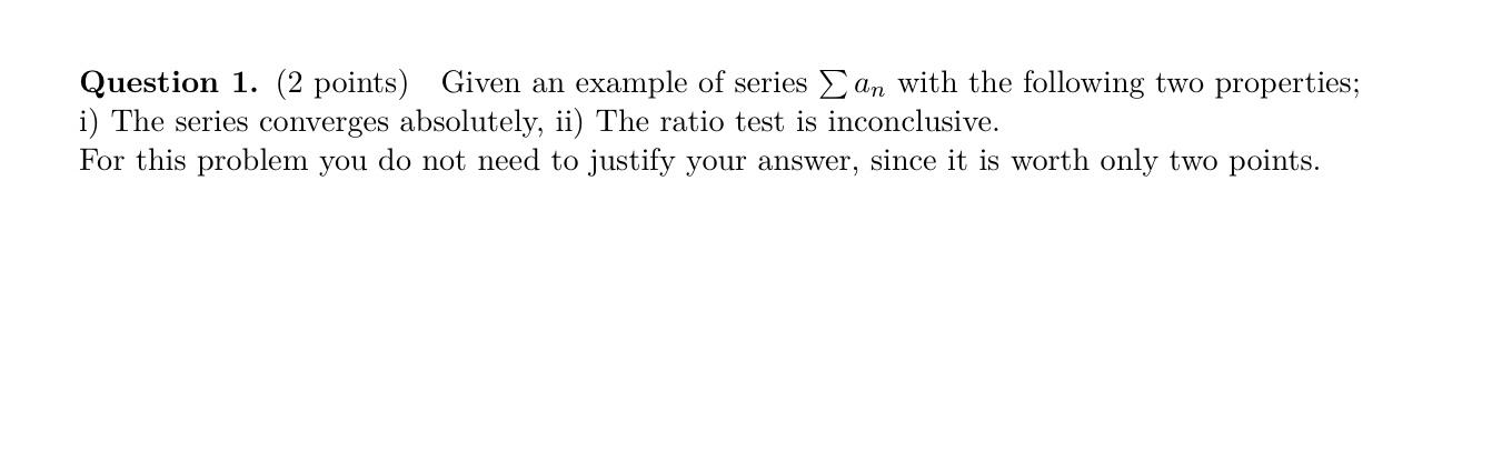 Solved Question 1. (2 points) Given an example of series an | Chegg.com