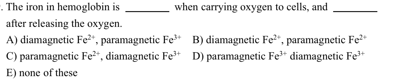 Solved -. The iron in hemoglobin is when carrying oxygen to | Chegg.com