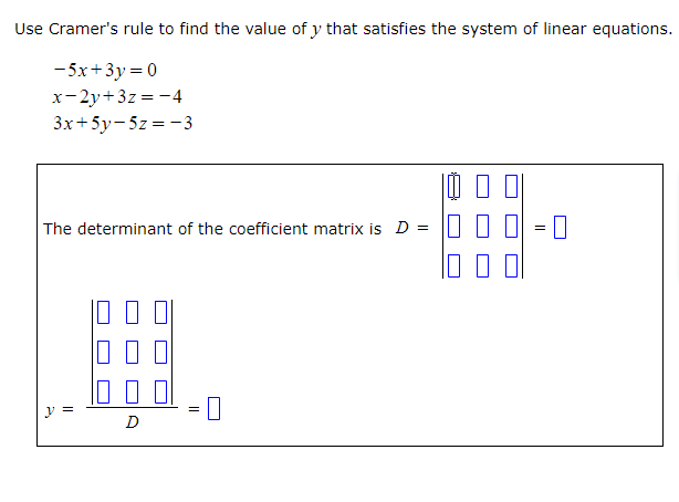 Solved Use Cramer's rule to find the value of y that | Chegg.com