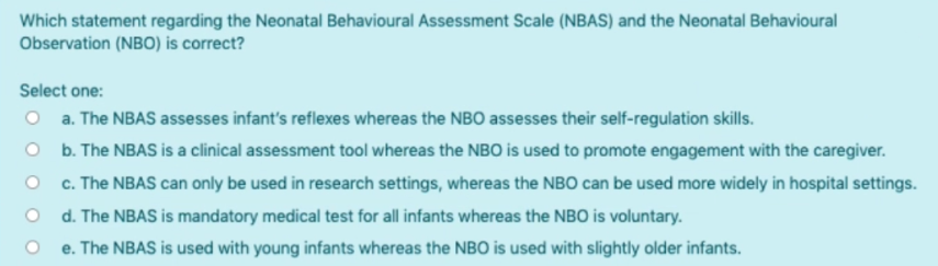 Solved Which statement regarding the Neonatal Behavioural | Chegg.com