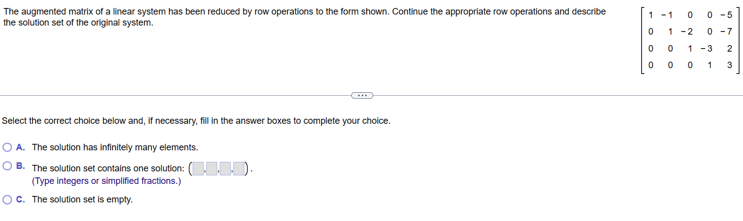 The augmented matrix of a linear system has been | Chegg.com