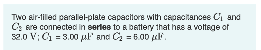 Solved Two air-filled parallel-plate capacitors with | Chegg.com