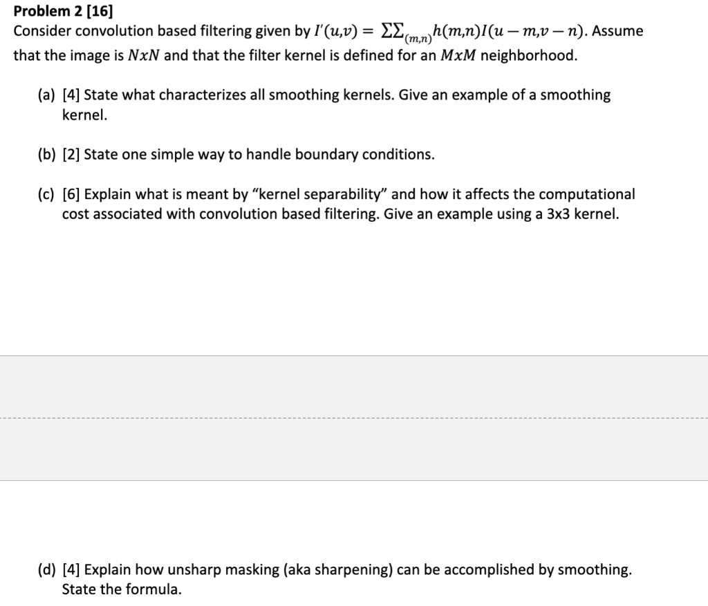 Solved Problem 2 [16] Consider convolution based filtering | Chegg.com
