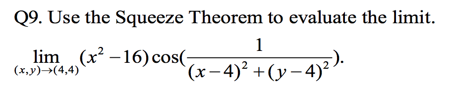 Solved Q9. Use the Squeeze Theorem to evaluate the limit. | Chegg.com