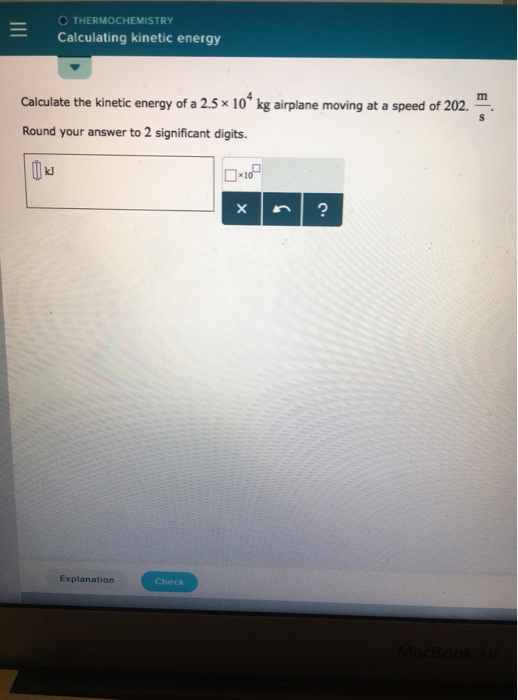 Solved O THERMOCHEMISTRY Calculating kinetic energy | Chegg.com