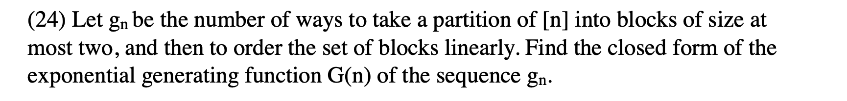 Solved (24) Let gn be the number of ways to take a partition | Chegg.com