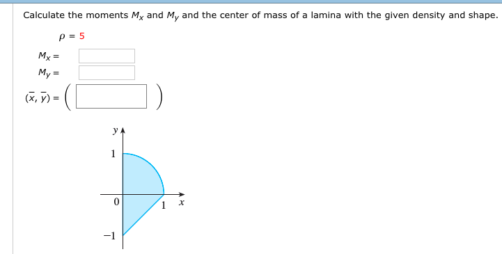 Solved Calculate the moments Mx and My and the center of | Chegg.com Solved Calculate the moments Mx and My and the center of | Chegg.com