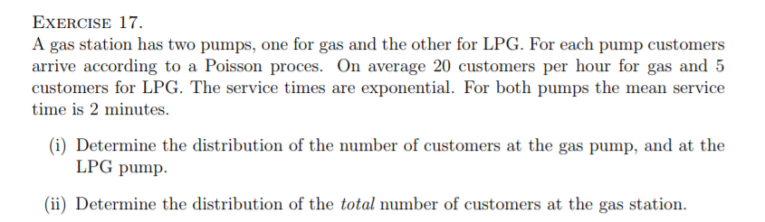 Solved EXERCISE 17. A gas station has two pumps, one for gas | Chegg.com