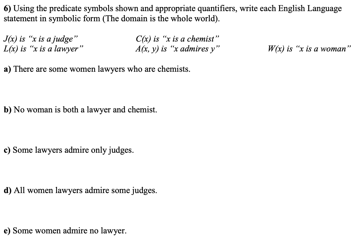 Solved 6) Using the predicate symbols shown and appropriate | Chegg.com