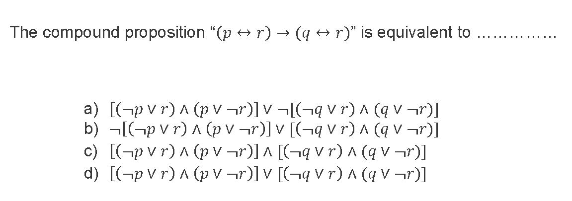 Solved The compound proposition "(pH r) + (q + r)" is | Chegg.com