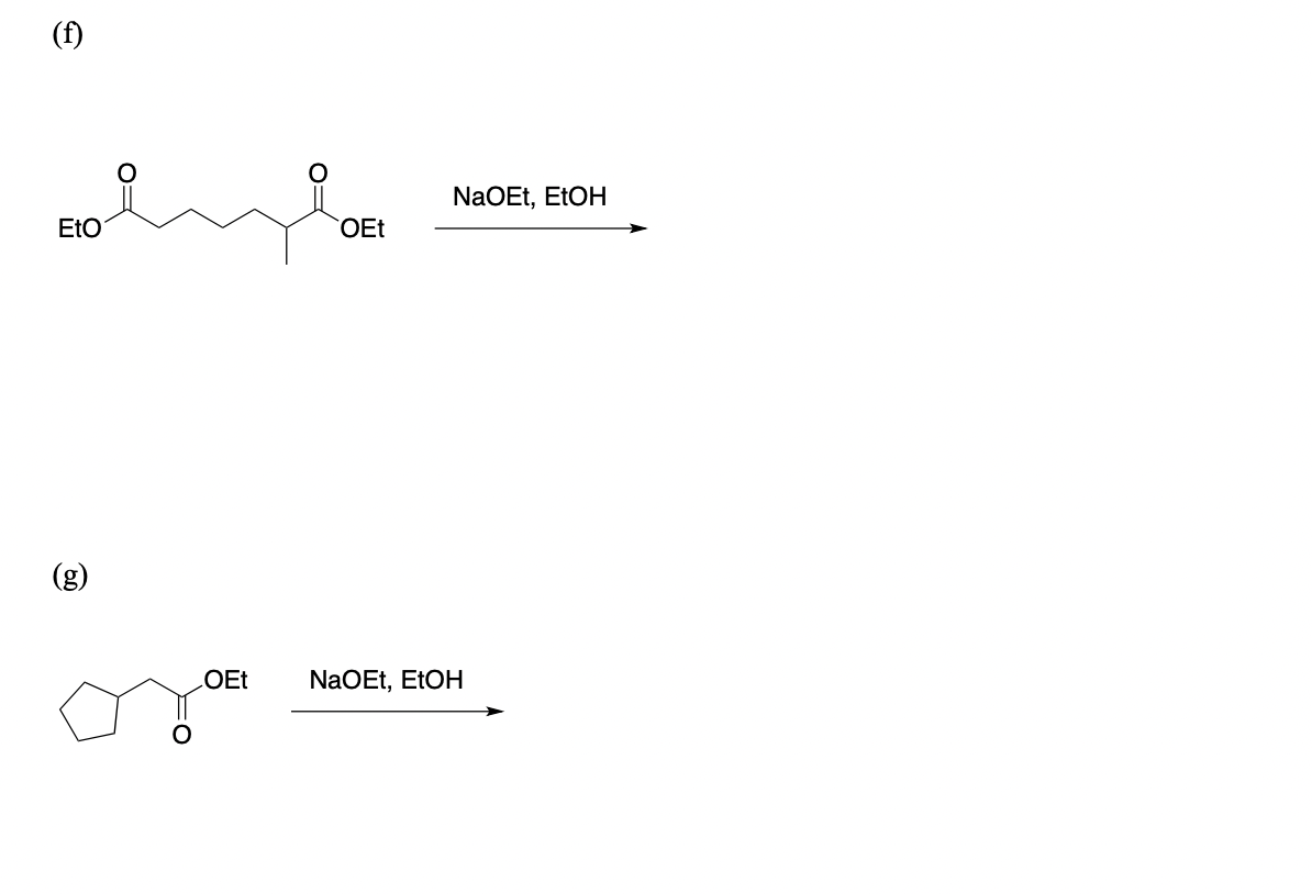 Solved (f) NaOEt,EtOH (g) NaOEt,EtOH | Chegg.com