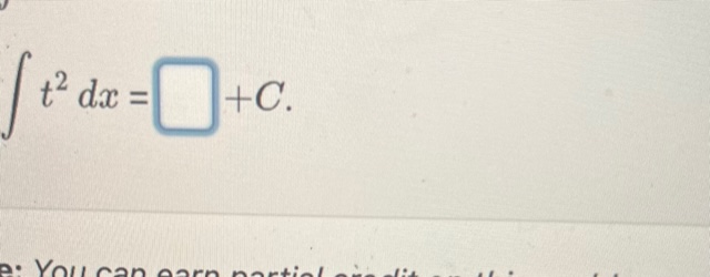 Solved ∫t2dx=+C. | Chegg.com