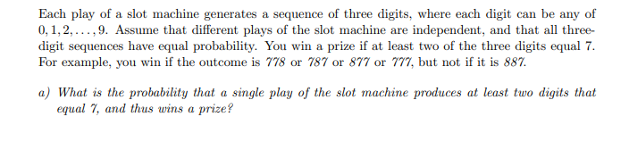 Solved Each play of a slot machine generates a sequence of | Chegg.com