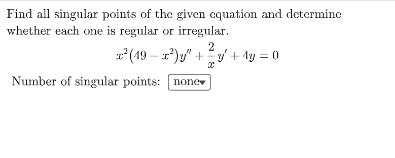 Solved Find all singular points of the given equation and | Chegg.com