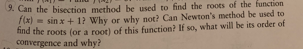 Solved Can the bisection method be used to find the roots of | Chegg.com