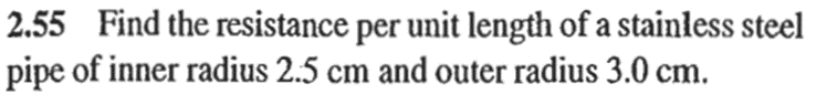 Solved 2.55 Find the resistance per unit length of a | Chegg.com