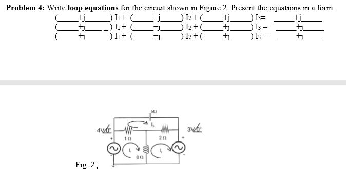 Solved Problem 4: Write loop equations for the circuit shown | Chegg.com