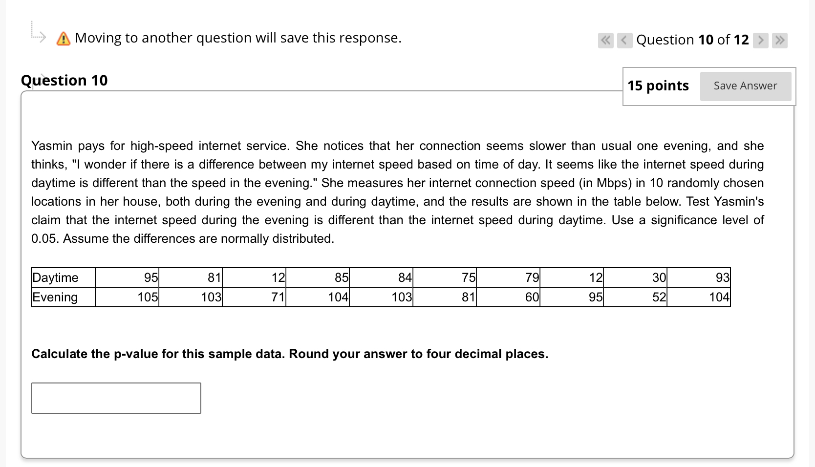 Solved Moving to another question will save this response. | Chegg.com Solved Moving to another question will save this response. | Chegg.com