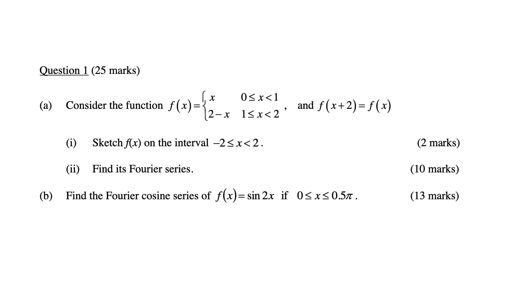 Solved Question 1 (25 marks) (a) Consider the function | Chegg.com