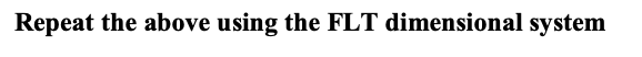 Solved Using the MLT dimensional system a. Deduce the basic | Chegg.com