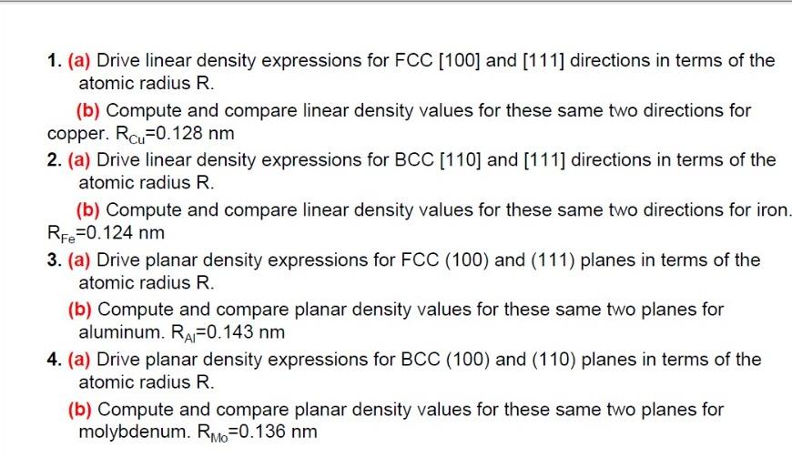 Solved 1. (a) Drive linear density expressions for FCC [100] | Chegg.com