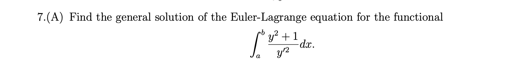 Solved Find the general solution of the Euler-Lagrange | Chegg.com