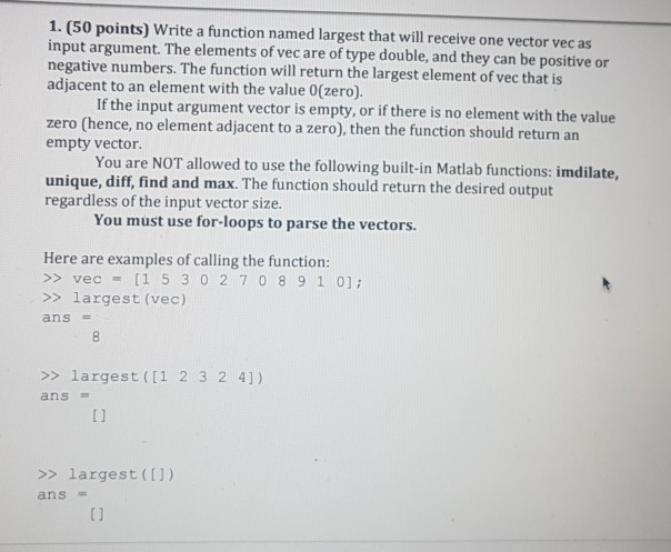 Solved 1. (50 points) Write a function named largest that | Chegg.com