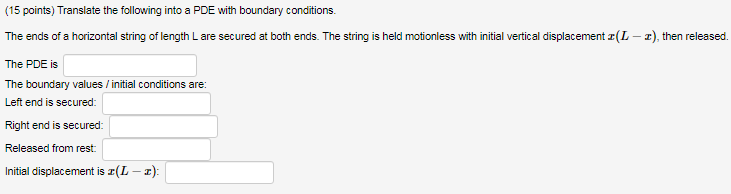 Solved (15 points) Translate the following into a PDE with | Chegg.com