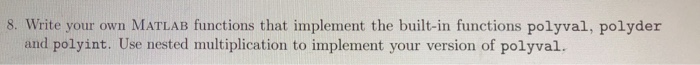 Solved 8. Write your own MATLAB functions that implement the | Chegg.com