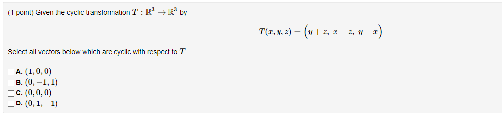 Solved (1 point) Given the cyclic transformation T:R3 → R3 | Chegg.com