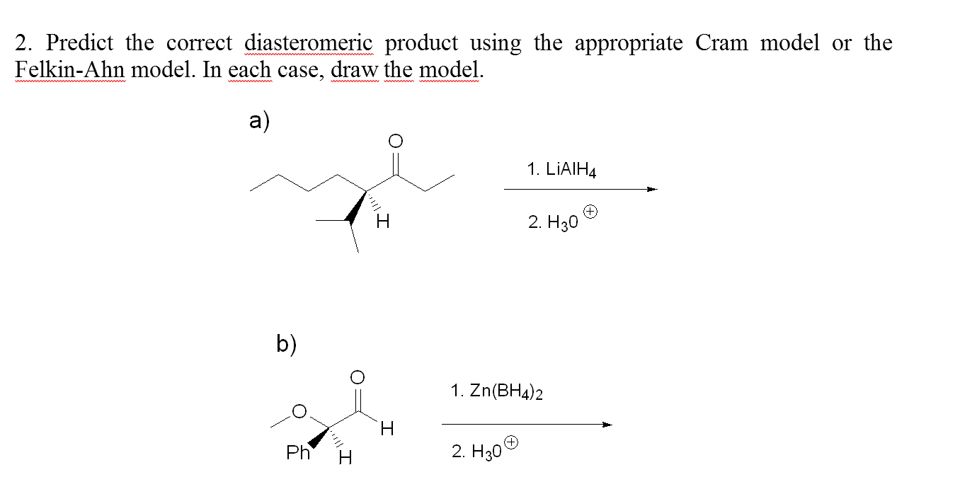 Solved 2. Predict the correct diasteromeric product using | Chegg.com