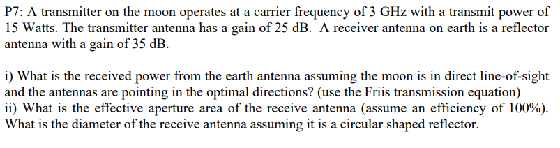 Solved P7: A transmitter on the moon operates at a carrier | Chegg.com