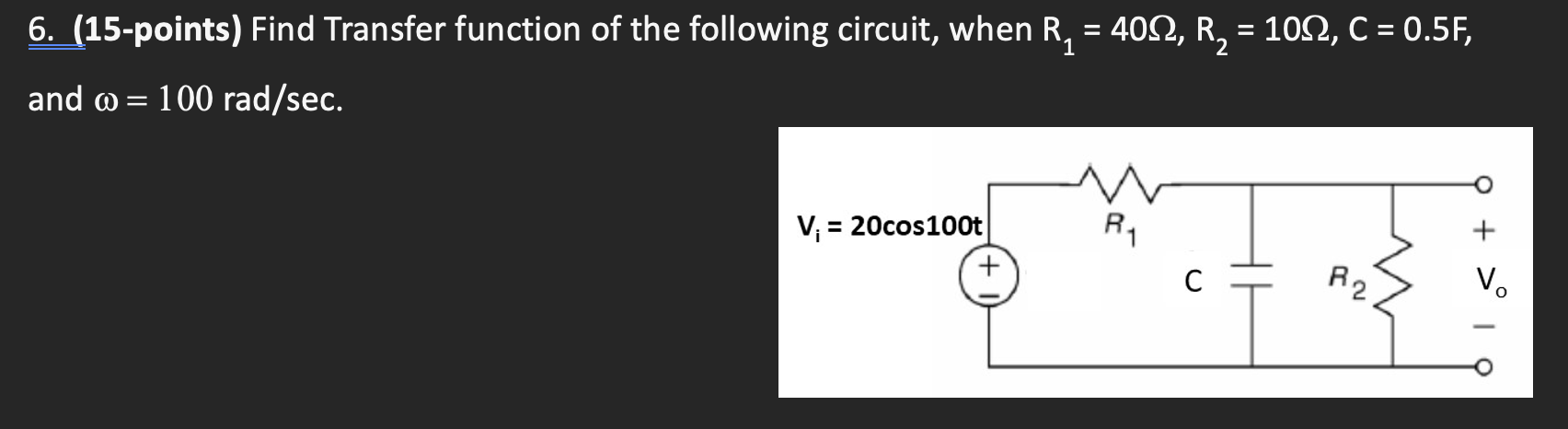 Solved = = 6. (15-points) Find Transfer function of the | Chegg.com