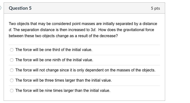 Solved Question 5 5 pts Two objects that may be considered | Chegg.com
