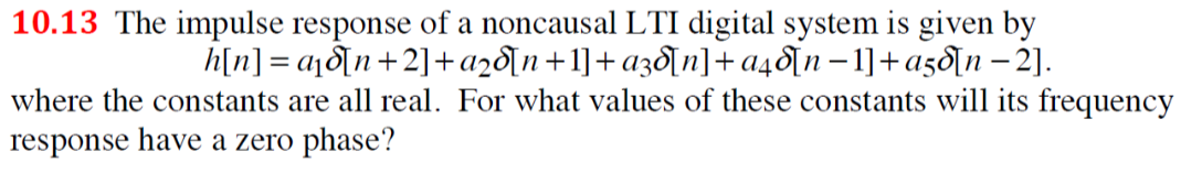 Solved 10.13 The impulse response of a noncausal LTI digital | Chegg.com