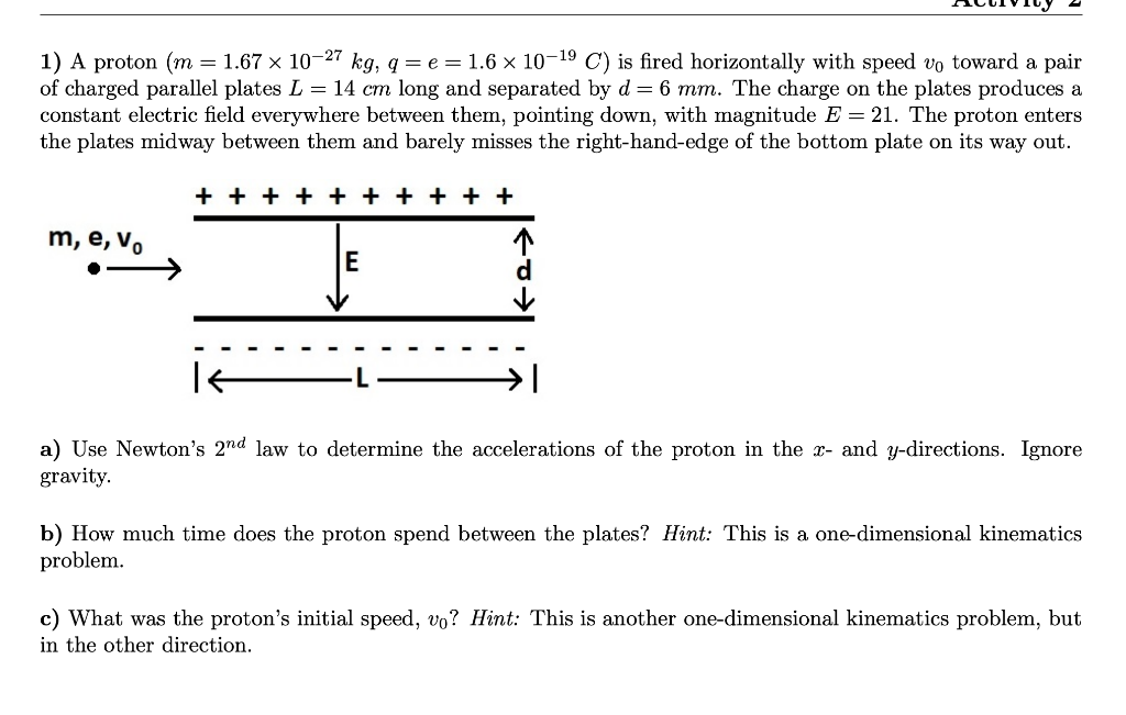 Solved 1) A proton (m= 1.67 x 10-27 kg, q= e = 1.6 x 10-19 | Chegg.com