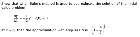 Solved Show that when Euler's method is used to approximate | Chegg.com