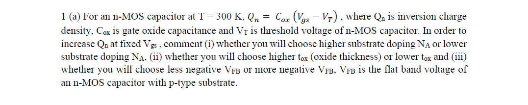 Solved 1 (a) For an n-MOS capacitor at T = 300 K, (n = Cox | Chegg.com