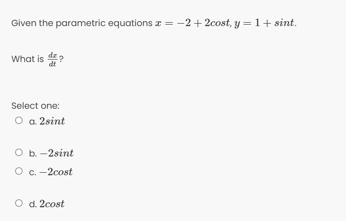 Solved Given the parametric equations x = -2 + 2cost, y=1+ | Chegg.com