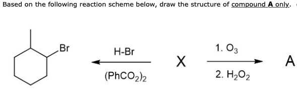 Solved Based on the following reaction scheme below, draw | Chegg.com